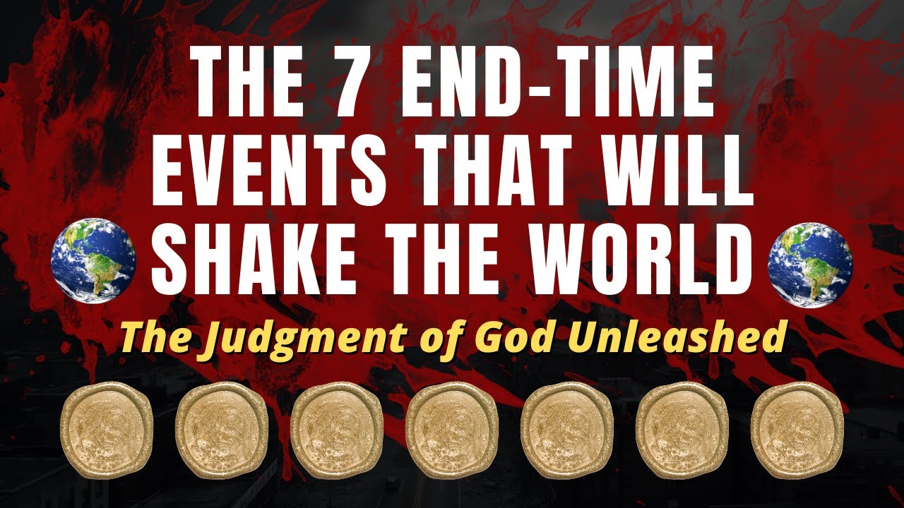THE SEVEN END-TIME EVENTS THAT WILL SHAKE THE WORLD - PT1 - YouTube