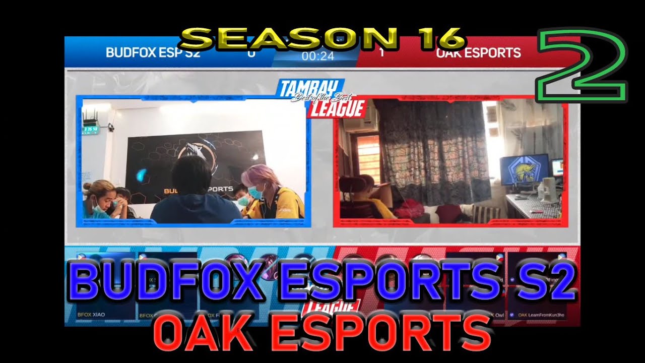 OAK ESPORTS VS BUDFOX ESPORTS S2 RND 2 TAMBAY LEAGUE S16 GAME#83 - YouTube
