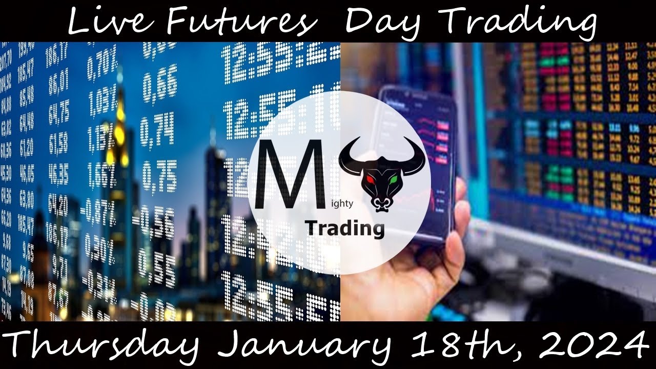Live Trading the Futures Market - Jan 18th, 2024. - YouTube
