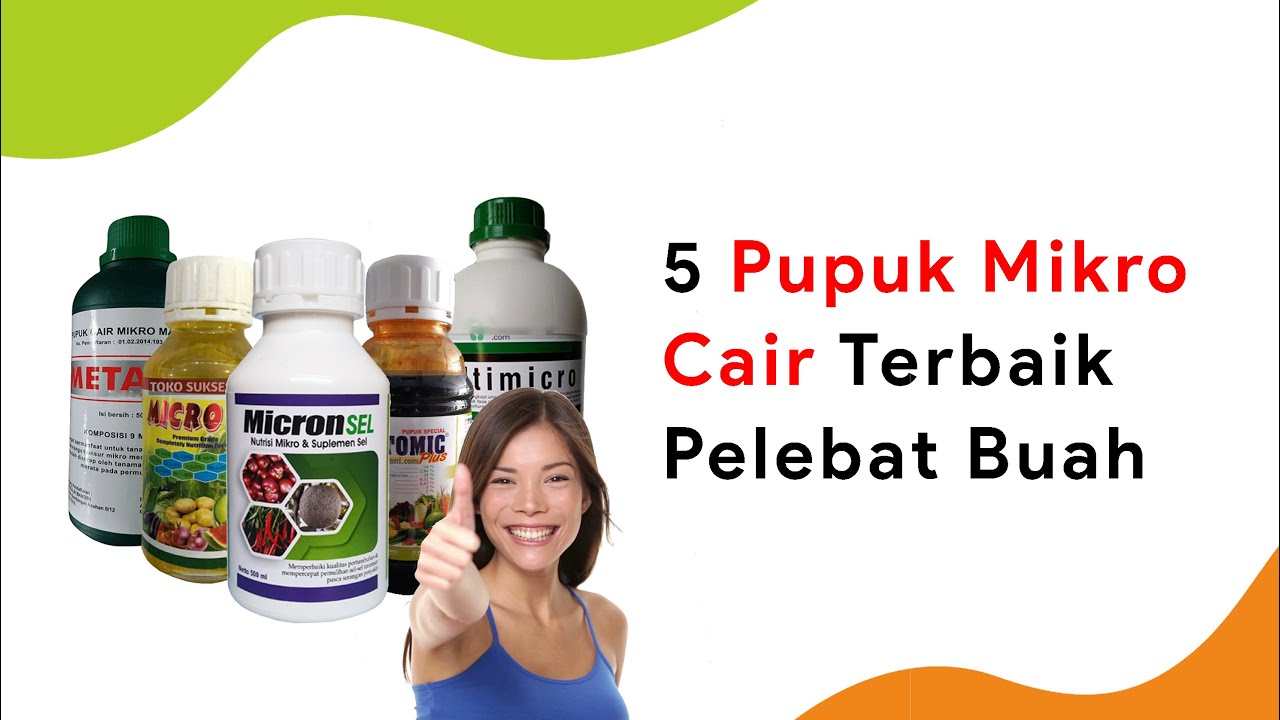 5 Pupuk Mikro Lengkap Cair, Pelebat Buah dan Peregenerasi Sel Rusak ...