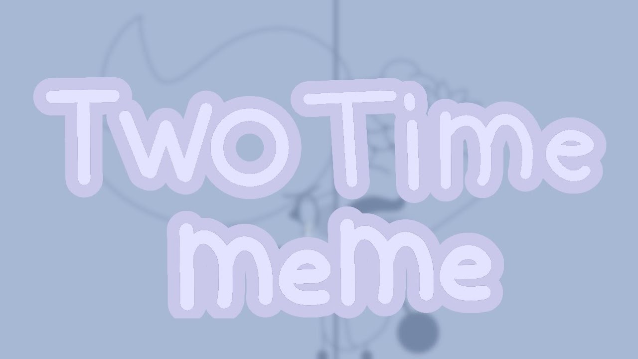 two time meme animation (a little blood warning) - YouTube