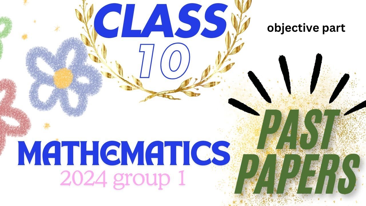 10th Class Mathematics Past Paper 2024 Lahore Board Group 1 Objective ...