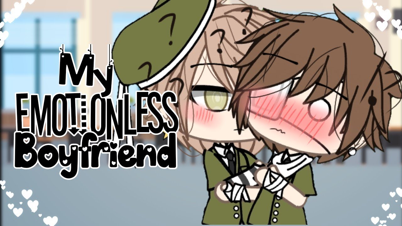 ♡My Emotionless Boyfriend♡||Gacha Life Gay Series - YouTube