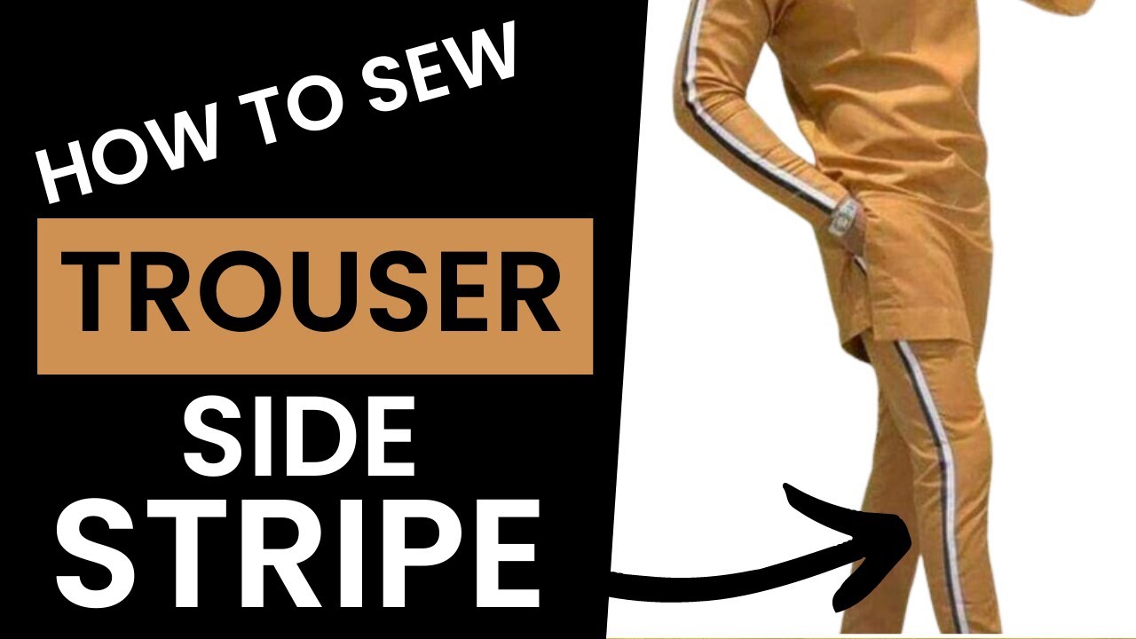 HOW TO SEW TROUSER DOUBLE SIDE STRIPE step by step - YouTube