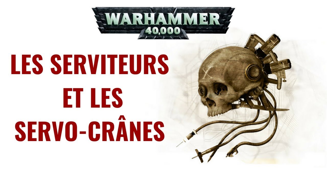WH 40K FLUFF | Compendium Arcana : Les Serviteurs et Servo-crânes ...