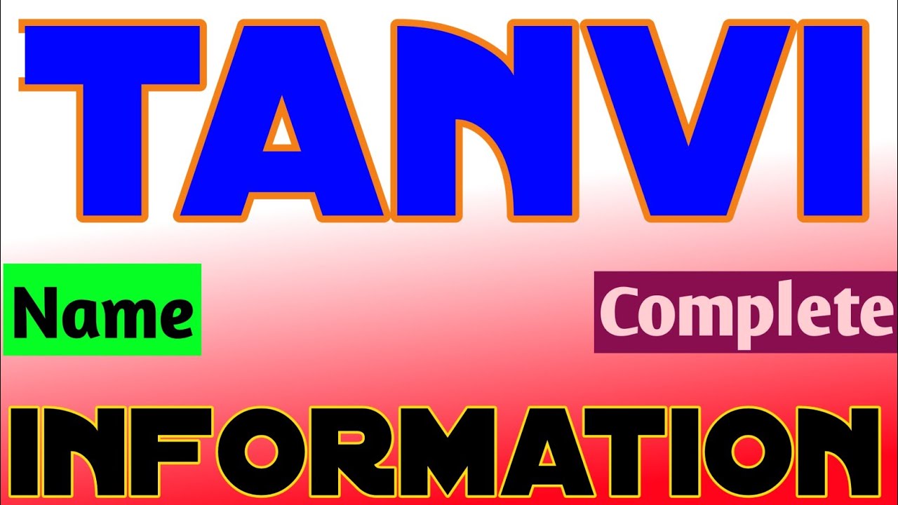 Tanvi Name Meaning | Tanvi Naam Ki Rashi | Tanvi Name Full Details ...