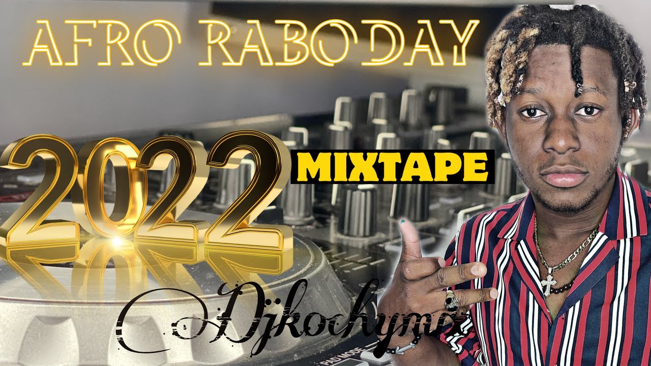 🚨Afro #raboday 🔥 Mixtape 2022 A | Kanpe An Met BoBot - YouTube