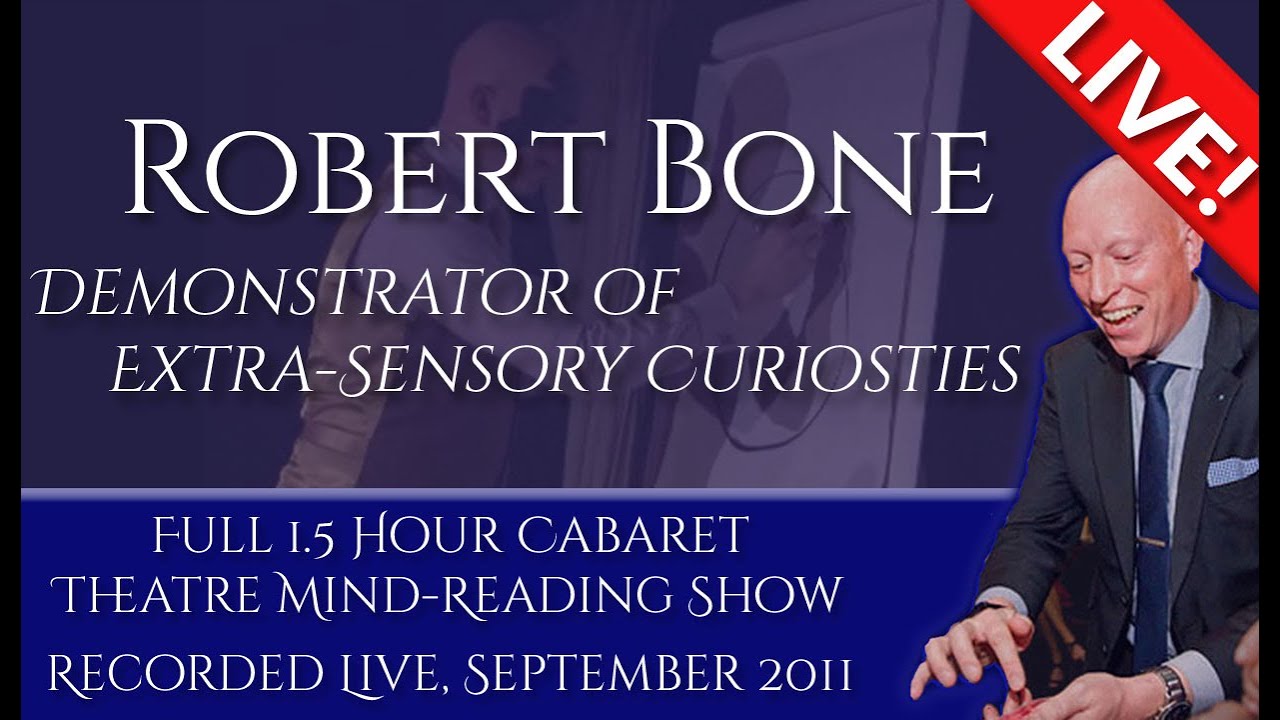 Robert Bone, Demonstrator of Extra-Sensory Curiosities - FULL cabaret ...