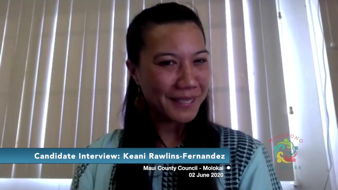 Keani Rawlins Fernandez - MOLOKAI, Maui Councilmember - Candidate ...