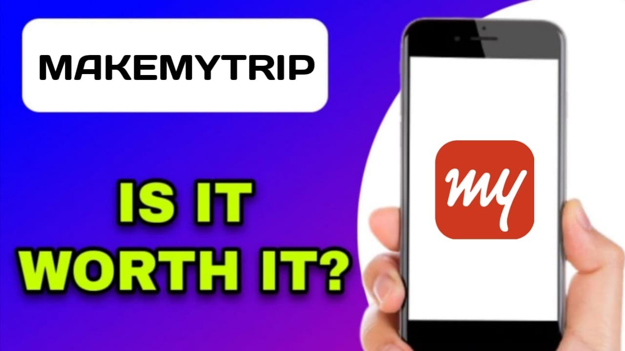 MAKEMYTRIP APP REVIEW - WORTH IT? (EXPLAINED) - YouTube