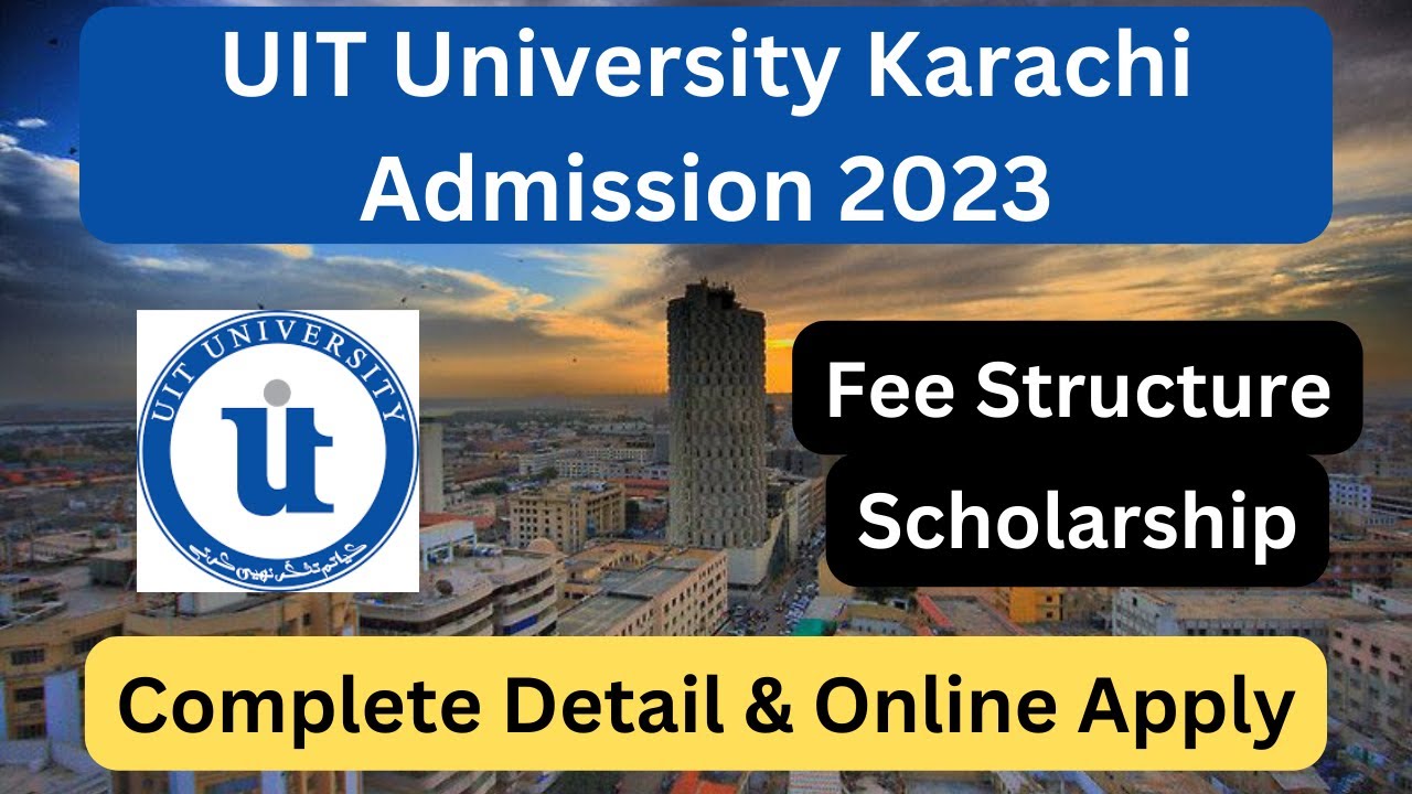 How To Apply In UIT University Karachi Admission 2023 | UIT University ...