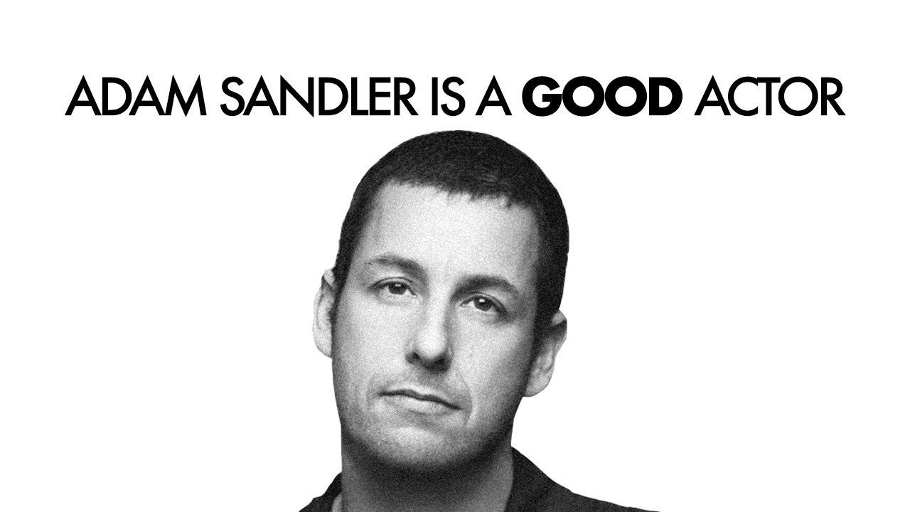 Why Adam Sandler is Actually Good - YouTube