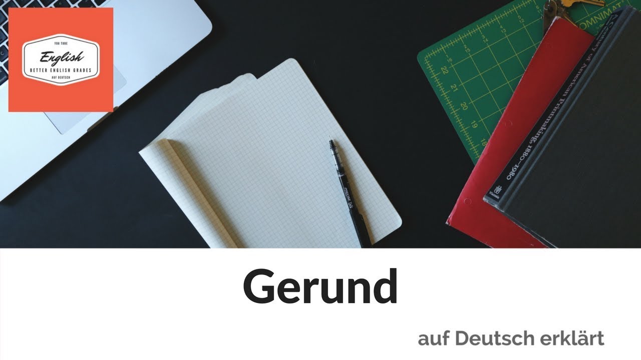 ♣ Gerund / Gerundium auf Deutsch erklärt - YouTube
