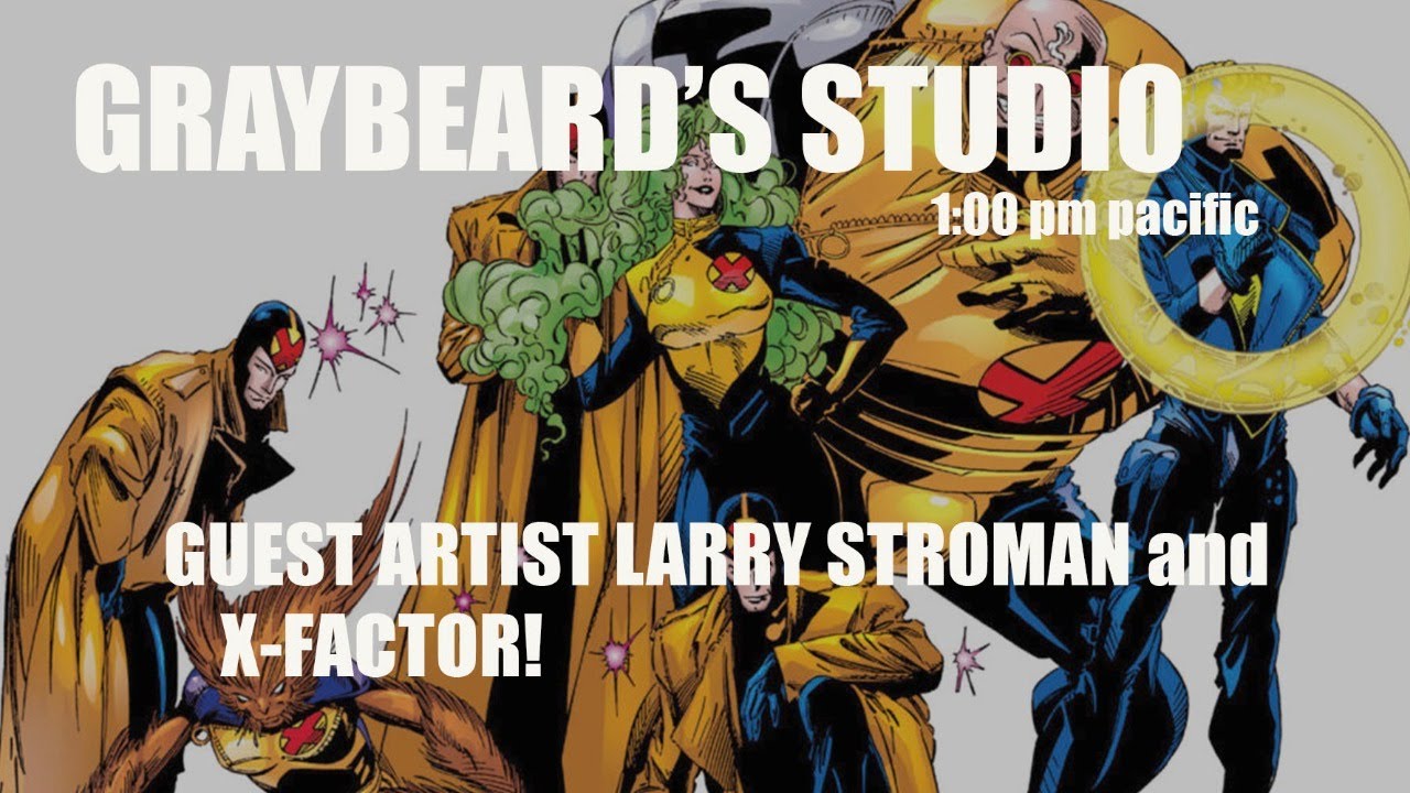 GRAYBEARD'S STUDIO: EP. 45 LARRY STROMAN and X-FACTOR - YouTube