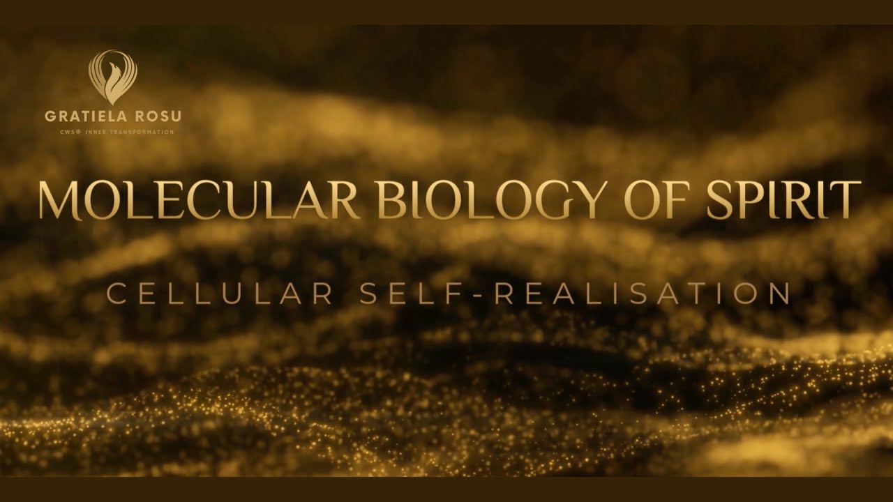 Molecular Biology of Spirit, Cellular Self-Realisation - YouTube