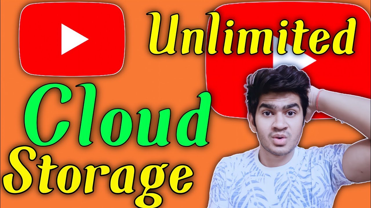 Use YouTube as Unlimited Cloud Storage! Google drive/Google Photos best ...