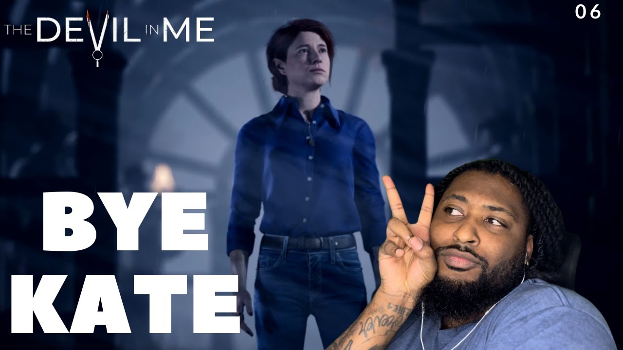 The Devil in Me | Bye Kate!!!! | 6 - YouTube