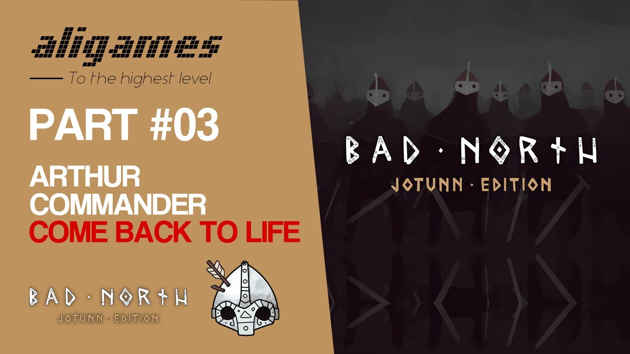 Bad North Jotunn Edition Part #03 (Bring Arthur Commander Back to Life ...