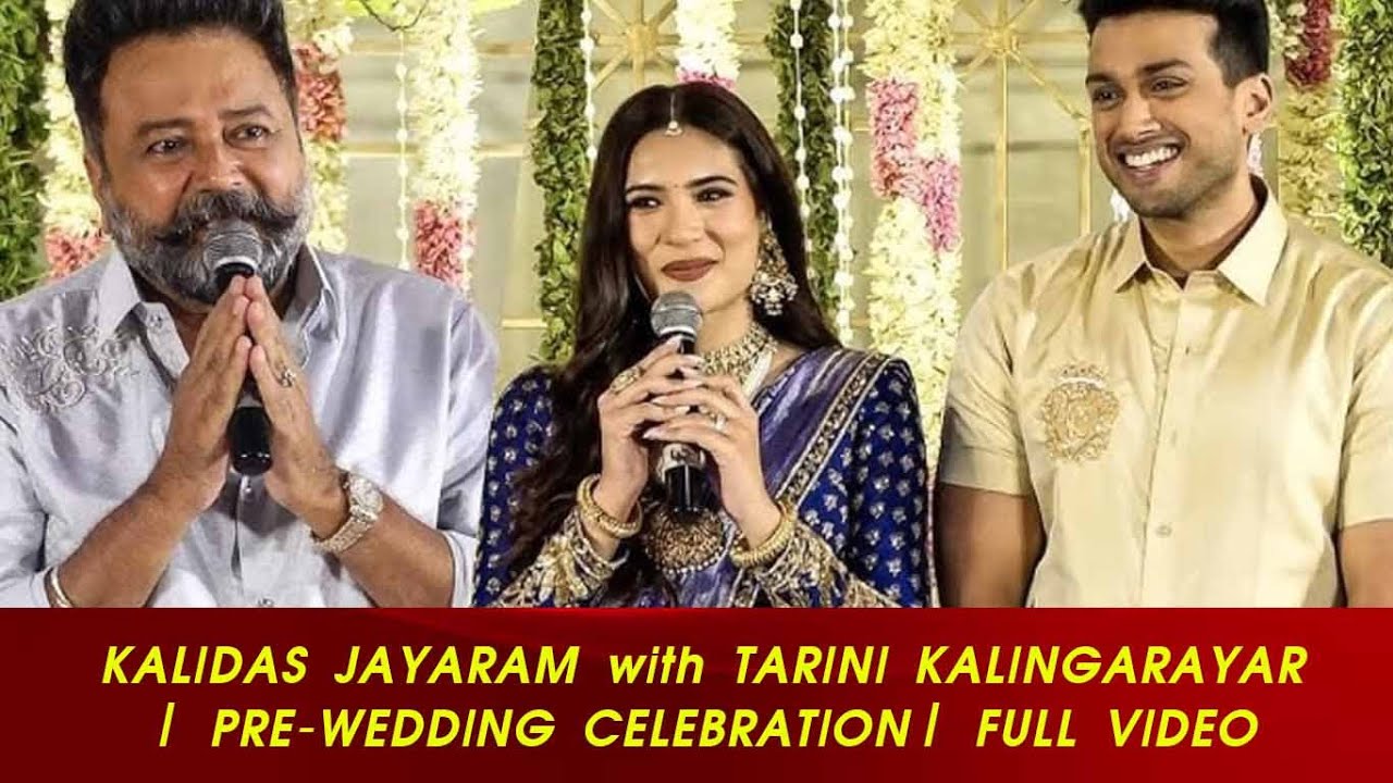 KALIDAS JAYARAM with TARINI KALINGARAYAR | PRE-WEDDING CELEBRATION ...