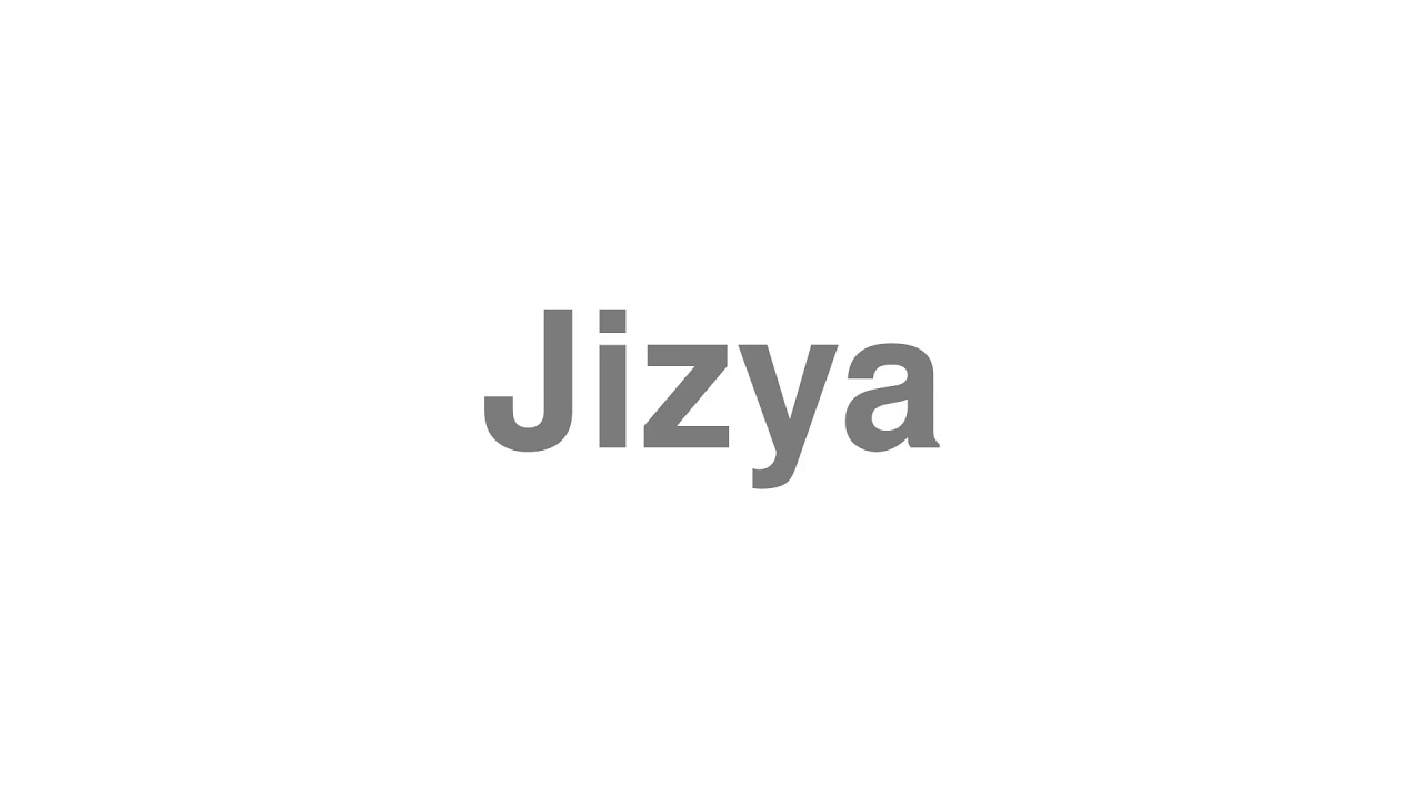 How to Pronounce "Jizya" - YouTube