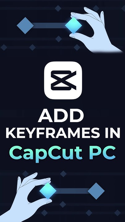 How to Add Keyframe in Capcut Pc #capcut #keyframes - YouTube