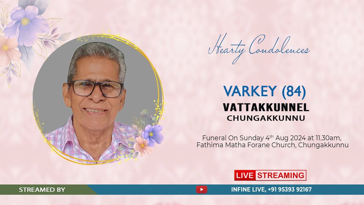 VARKEY (84) VATTAKKUNNEL | FUNERAL CEREMONY - YouTube