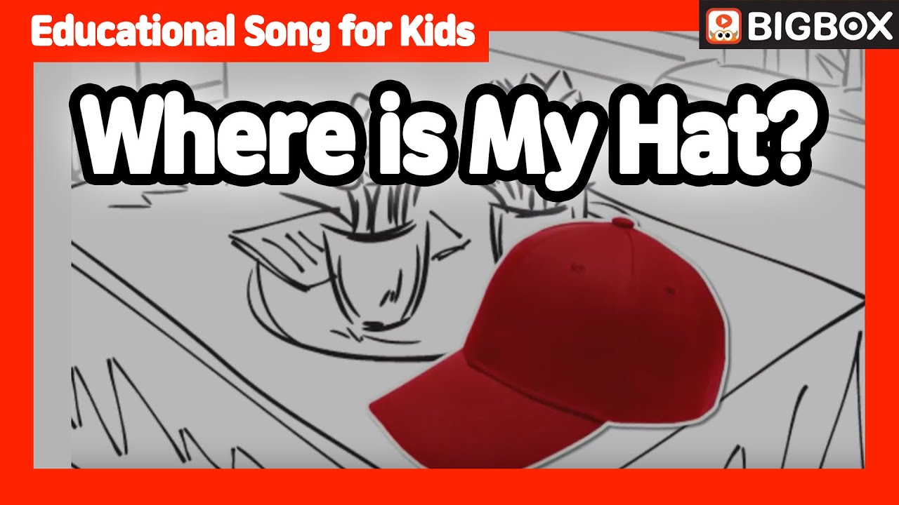 [ Where is My Hat? ] Educational Song for Kids | BIG SHOW #2-11 ★BIGBOX ...