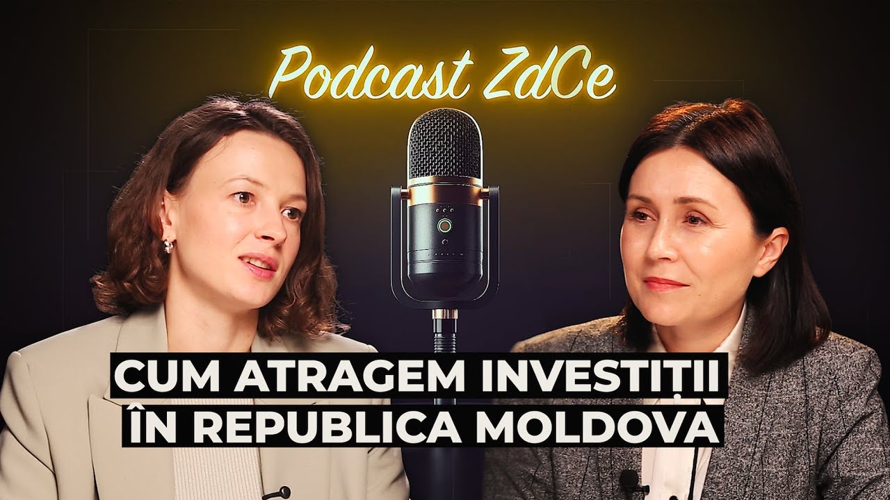 Vin investitorii în R. Moldova? Natalia Bejan, la Podcast ZdCe - YouTube