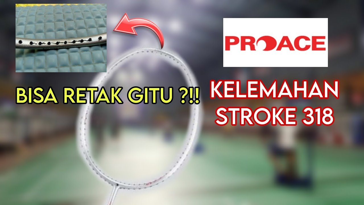 RAKET BADMINTON PRO ACE STROKE 318 SETELAH PEMAKAIAN 1 TAHUN | Koreksi ...