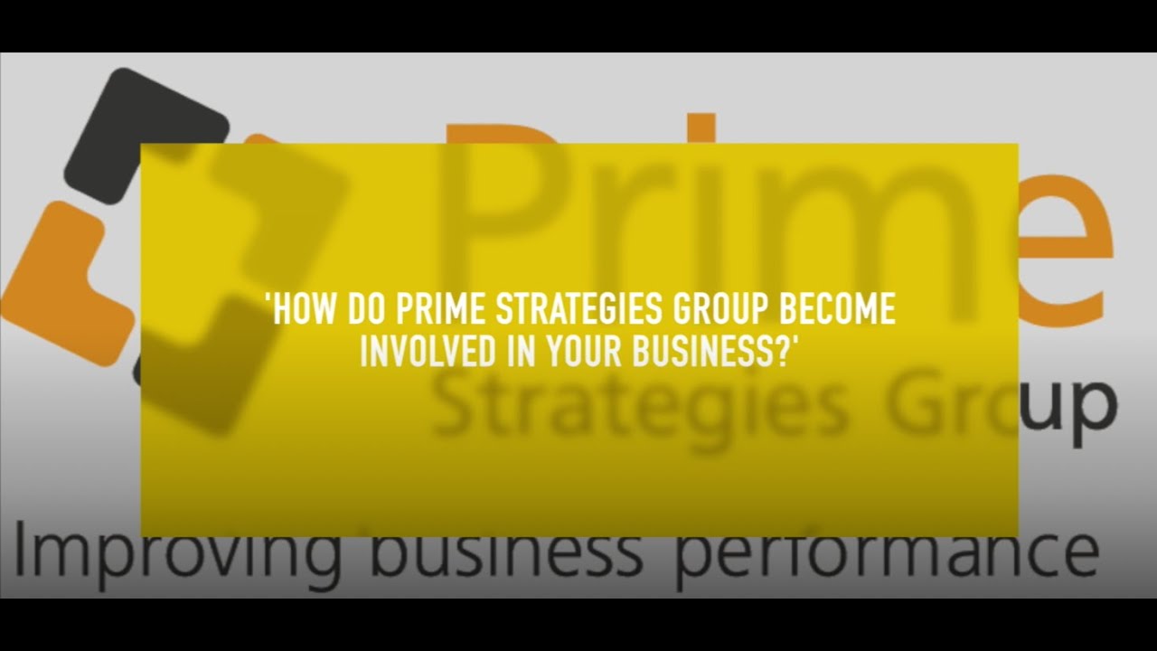 How does Prime Strategies Group become involved in your business? - YouTube