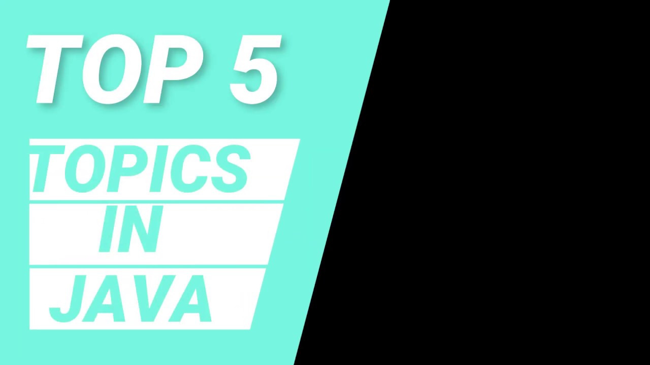 Top 5 Topics In Java YouTube top-5-topics-in-java-youtube