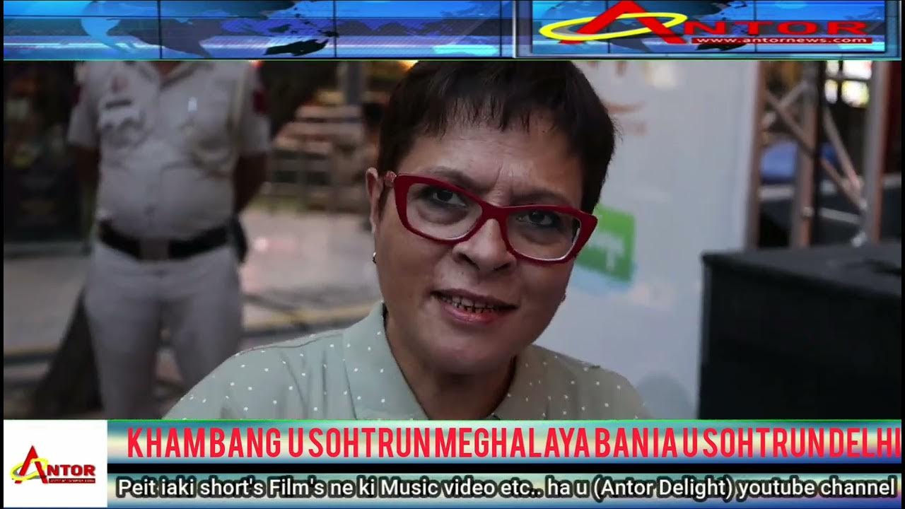 Sohtrun kham bang jong Meghalaya ban jong u Delhi. - YouTube