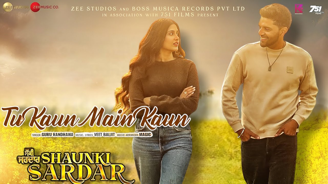 Tu Kaun Main Kaun Song - Guru Randhawa | Veet Baljit| New Punjabi Song ...