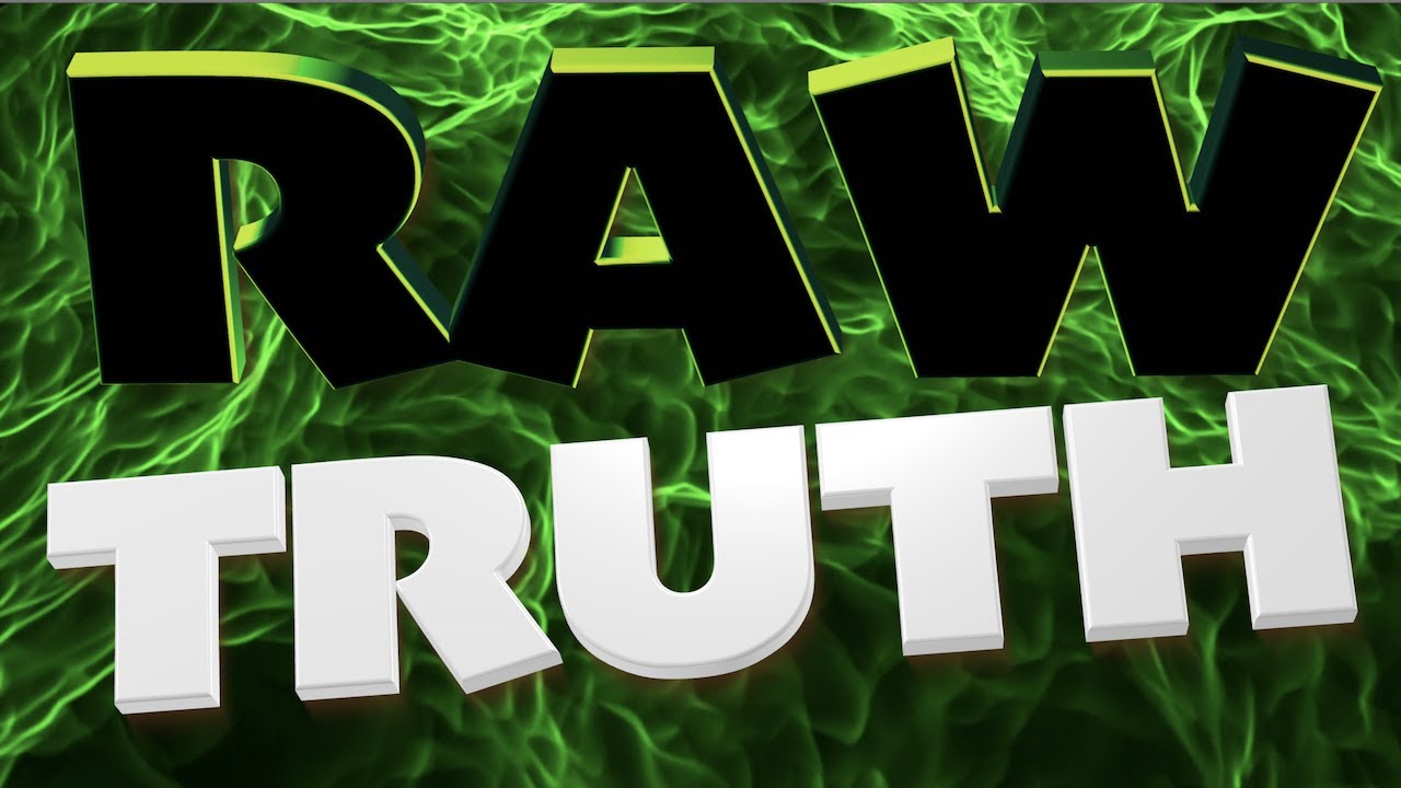 It's Time To Expose The RAW TRUTH 👀 - YouTube