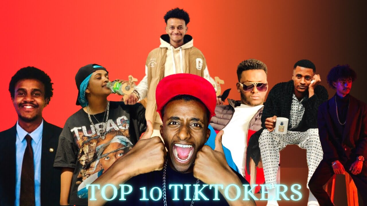 የ ኢትዮዽያ ምርጥ 10 TIKTOKERS |TOP 10 ETHIOPIA BEST TIKTOKER - YouTube