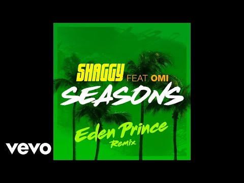 Shaggy - Seasons (Eden Prince Remix) [Audio] ft. OMI