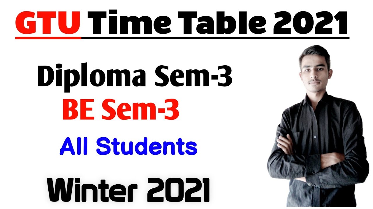 Diploma Sem-3 / BE Sem-3 Exam Time Table Declared | GTU Winter 2021 ...