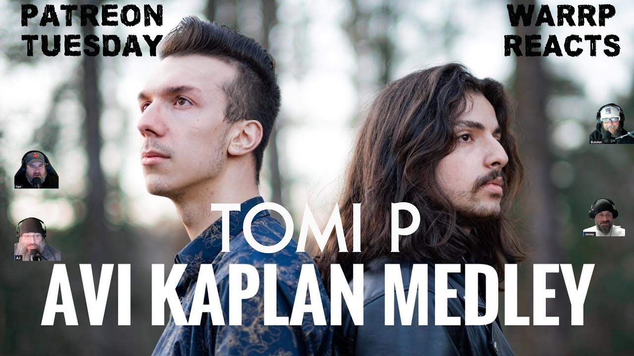 PATREON TUESDAY - WARRP Reacts to Tomi P's and Avi Kaplan's Epic Bass ...