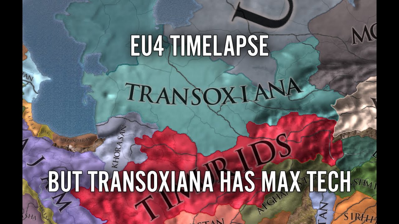 EU4 Timelapse But Transoxiana Has Max Tech - YouTube