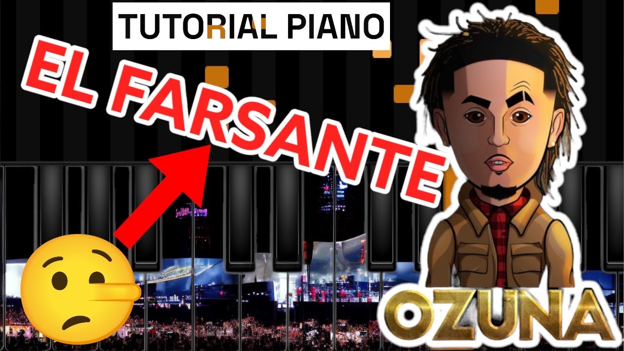 Como Tocar el Piano 🎹 EL FARSANTE Ozuna [TUTORIAL PIANO] - YouTube