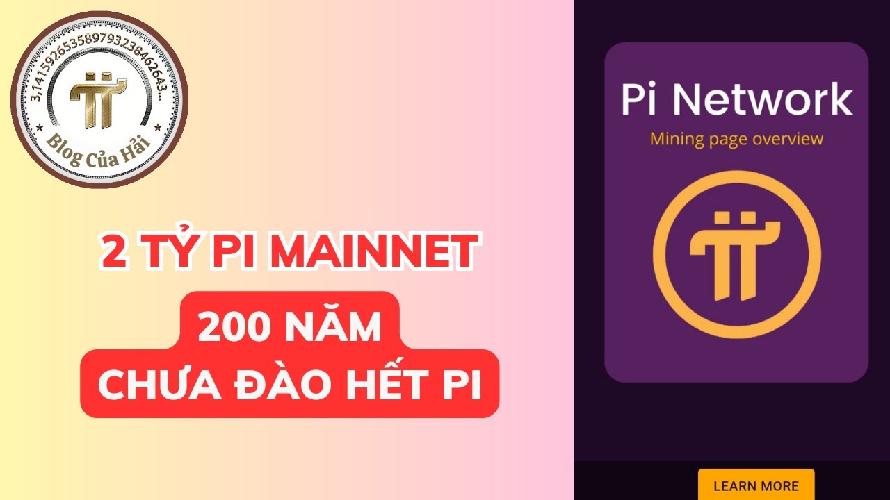 Hơn 200 Năm Nữa Chưa Đào Hết Pi Network l Blog Của Hải - YouTube