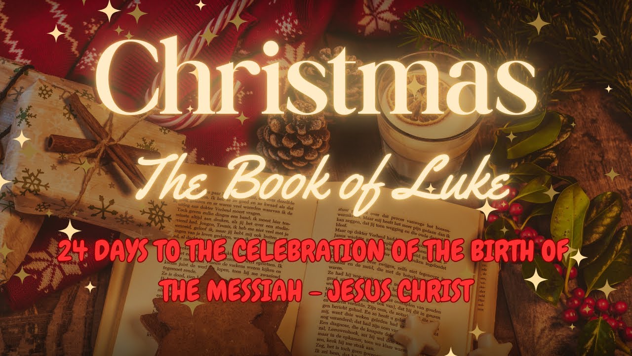 24 Days through the book of Luke - Chapter 1 - YouTube