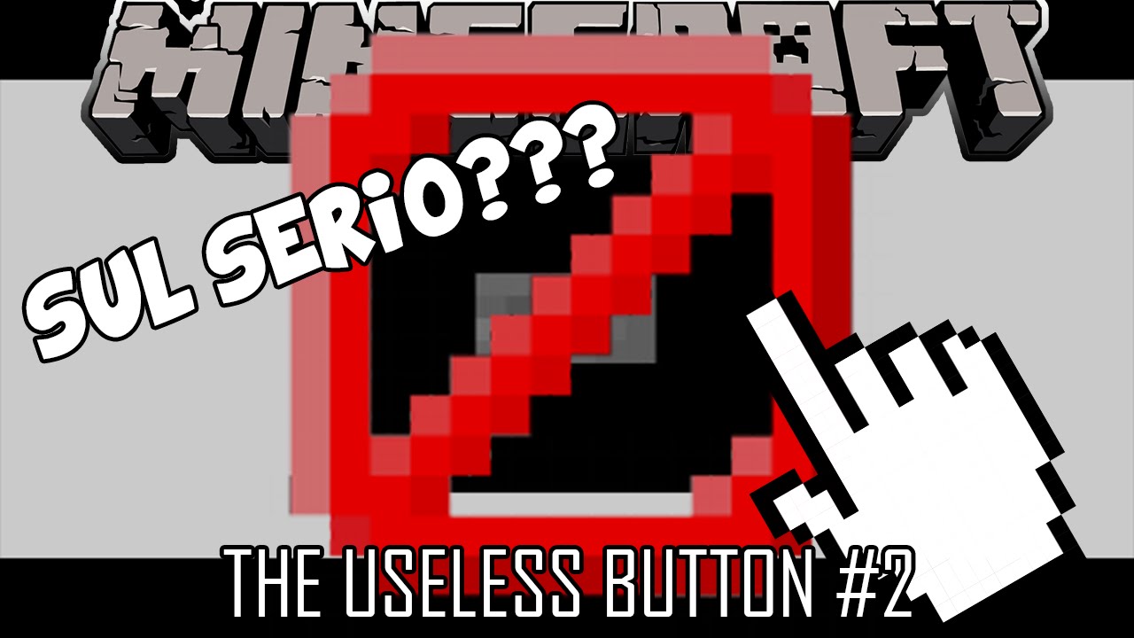 E' già finita?? //Minecraft: The Useless Button #2 - YouTube