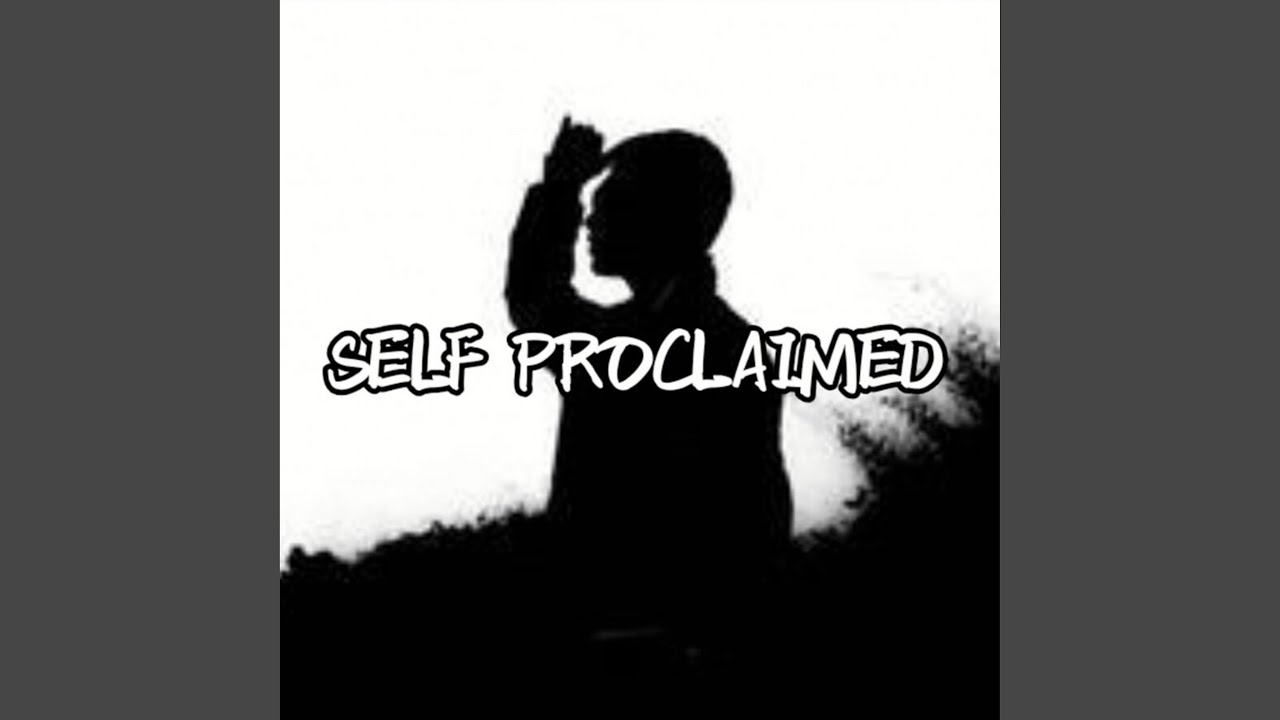 Self Proclaimed (Pt.2) - YouTube