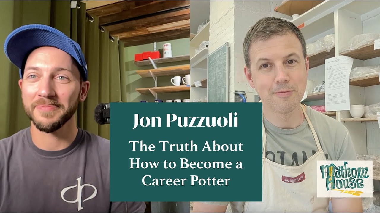 Jon Puzzuoli: The Truth About a How to Become a Career Potter - YouTube