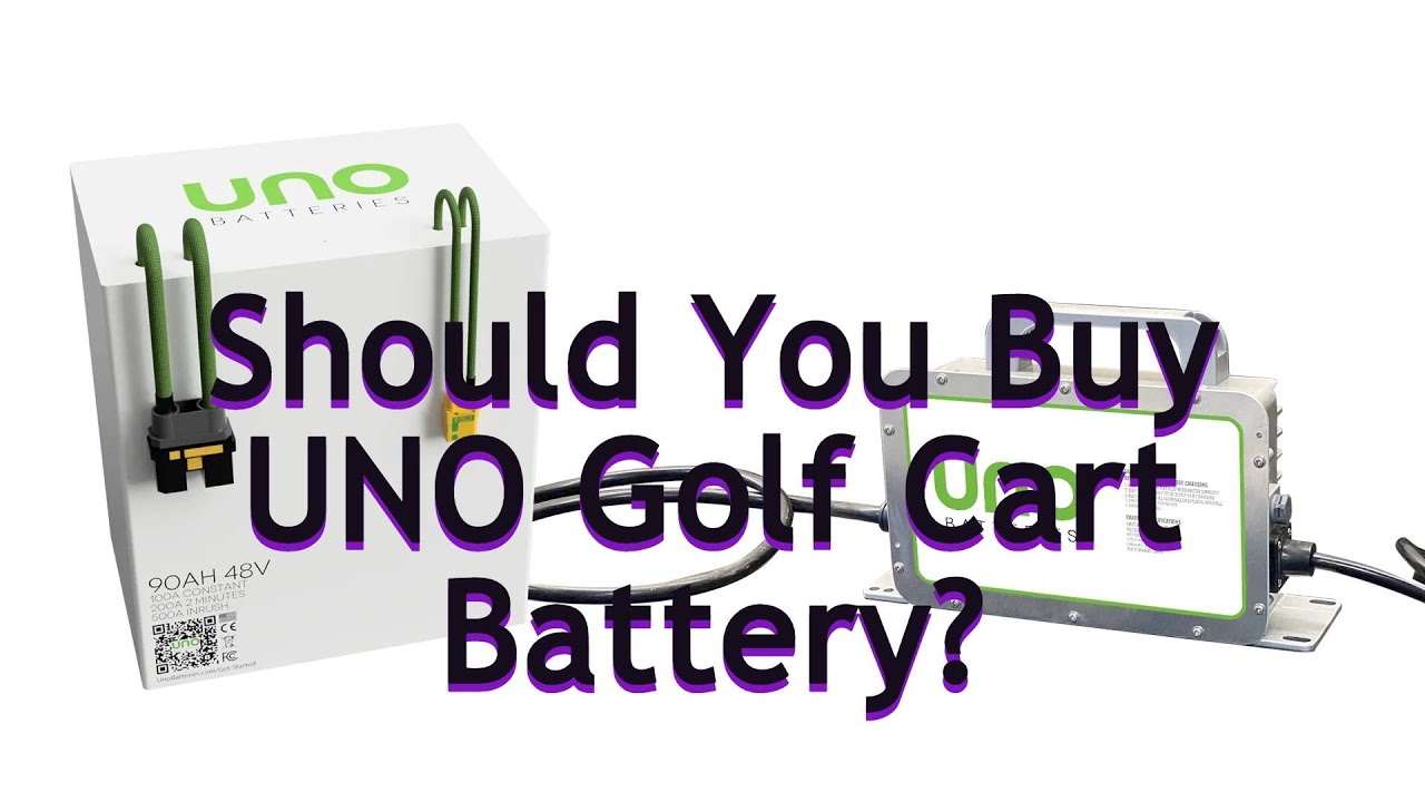 Why Buy UNO Lithium 48V Golf Cart Battery - YouTube