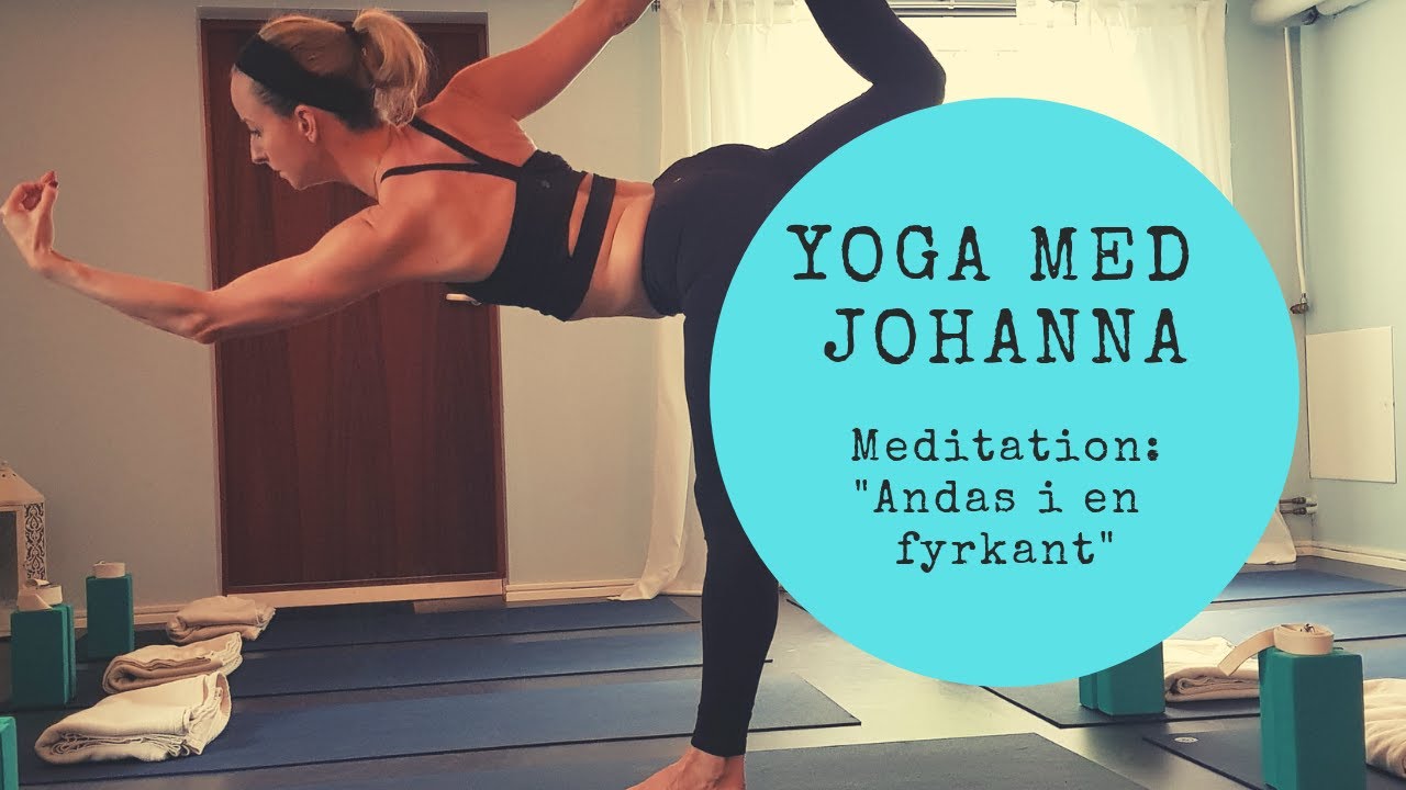 Andningsövning: Andas i en fyrkant - Yoga med Johanna - YouTube