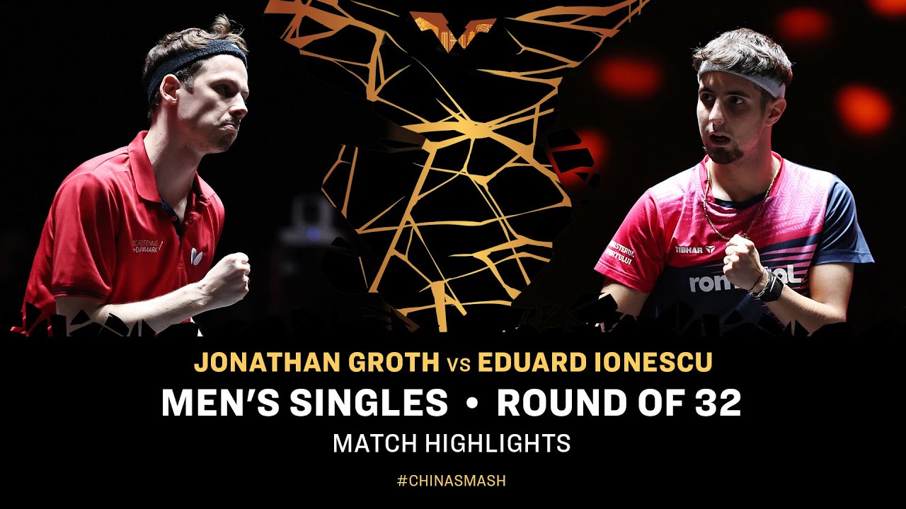 Jonathan Groth vs Eduard Ionescu | MS R32 | #ChinaSmash 2025 - YouTube