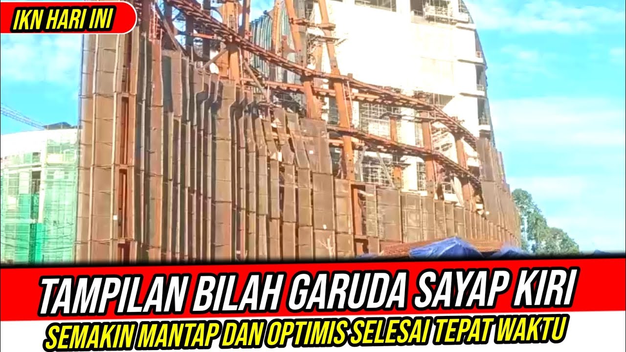 IKN HARI INI‼️Tampilan Terbaru Bilah Sayap Garuda " Kantor Presiden ...