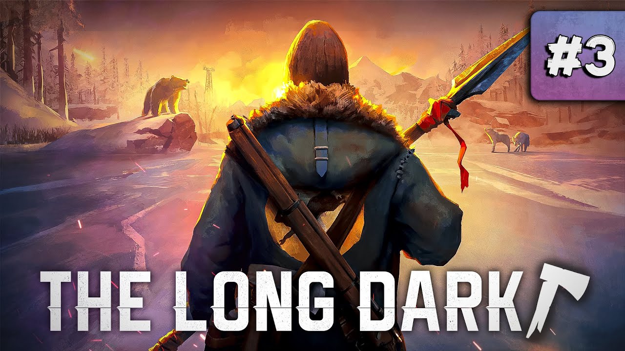 ️ПРОХОДИМ СЮЖЕТ ️ THE LONG DARK #3 - YouTube